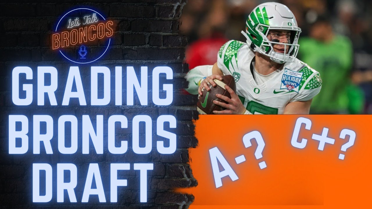 Grading The Denver Broncos 2024 Draft Class | #Broncos #BroncosCountry ...