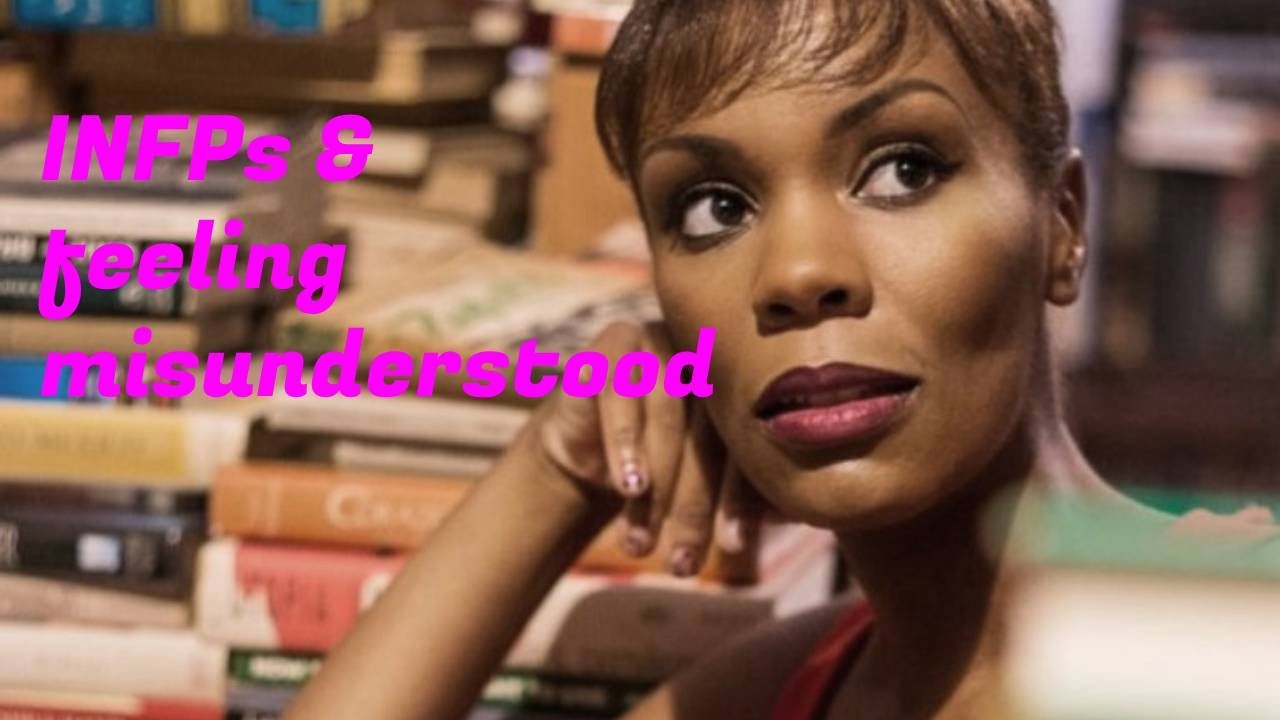 INFPs and feeling misunderstood - YouTube