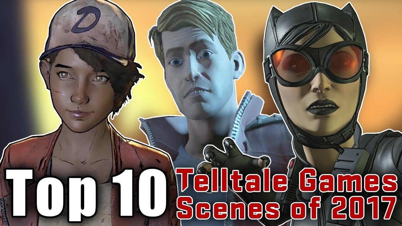 Top 10 Telltale Games Scenes of 2017 [The Walking Dead: S3, Batman: S2 ...