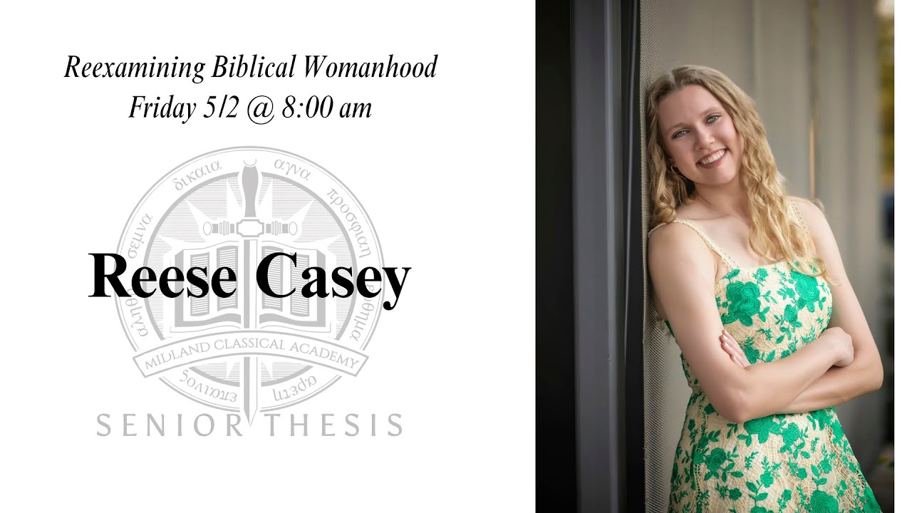 Reexamining Biblical Womanhood - Reese Casey's Senior Thesis - YouTube