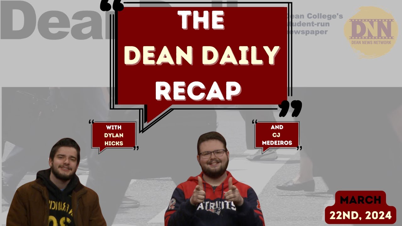 Dean Daily Recap: March 22nd, 2024 - YouTube
