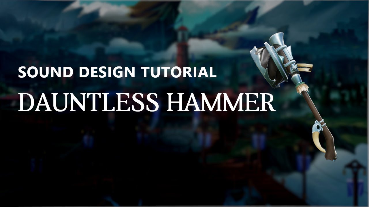 Sound Design Tutorial - Dauntless Hammer Elemental Blast - YouTube
