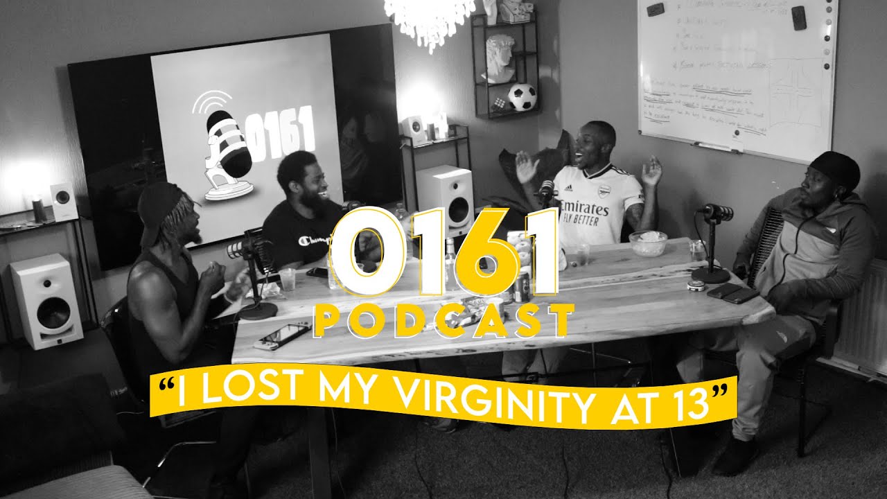 0161 Podcast - I Lost My Virginity at 13! - YouTube