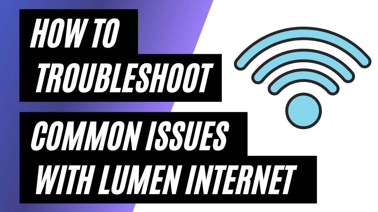 Lumen Internet Troubleshooting: How to Fix Common Issues - YouTube