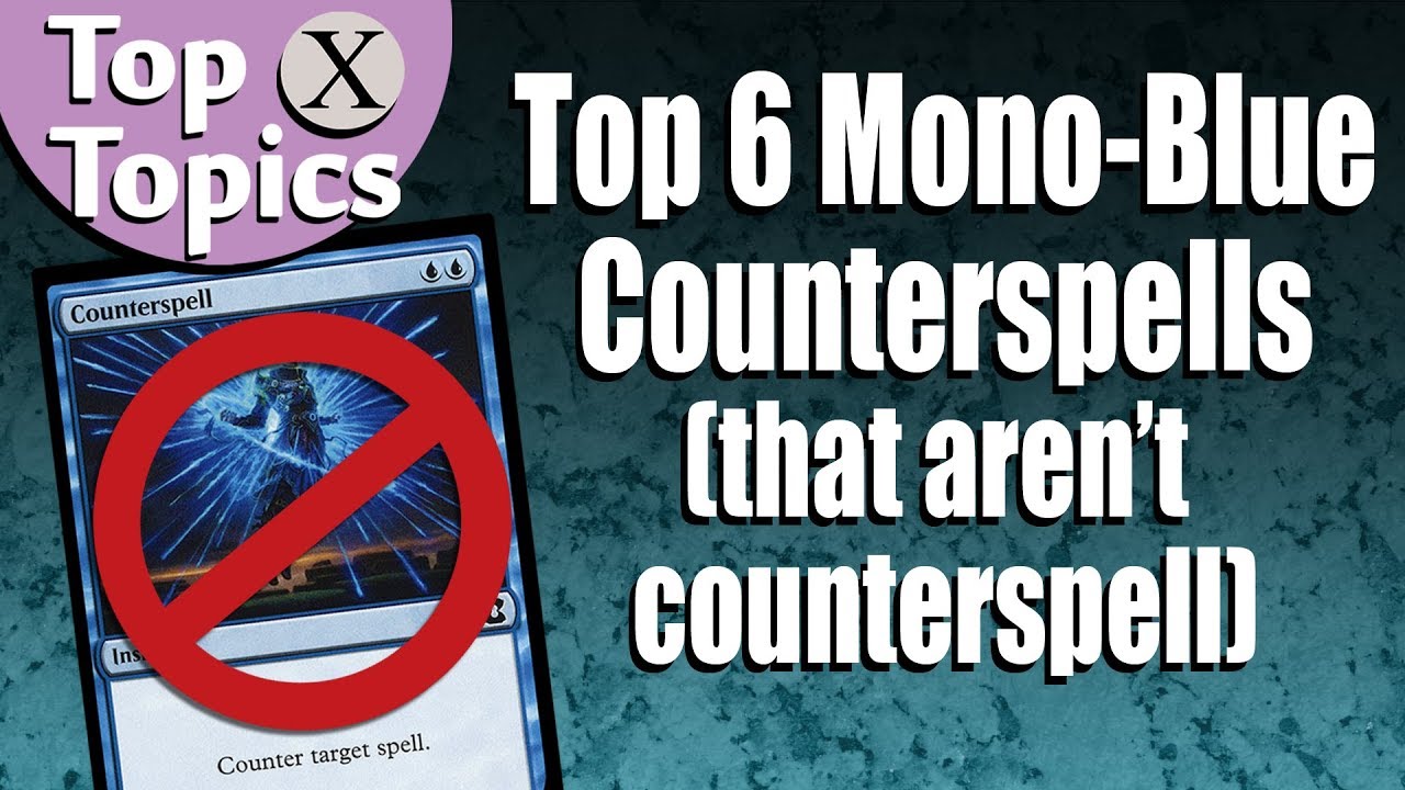 MTG - My Top 6 Mono-Blue Counterspells (that aren't Counterspell) - Top ...