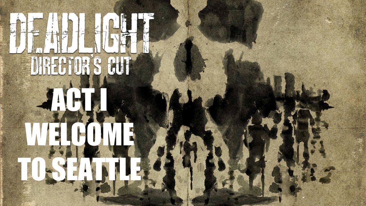 👻 Let's Play: Deadlight Directors Cut Act I - Welcome To Seattle 👻 ...