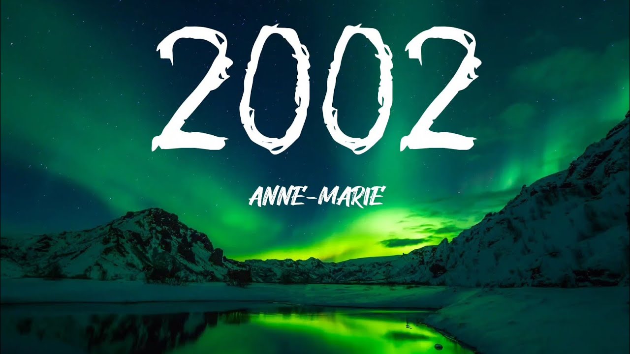 2002 - ANNE MARIE | (LYRICS) MUSIC STUDIO - YouTube