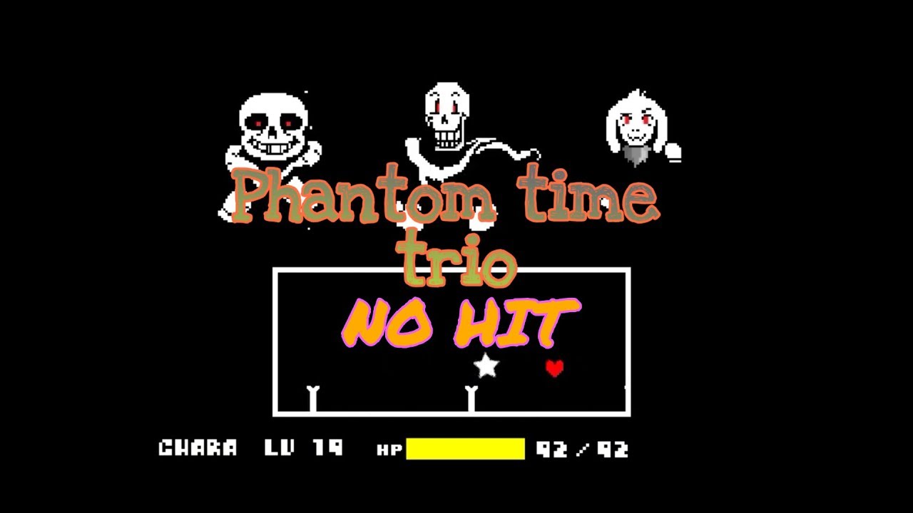 NO HIT Phantom Time Trio. Undertale Fan-Game - YouTube