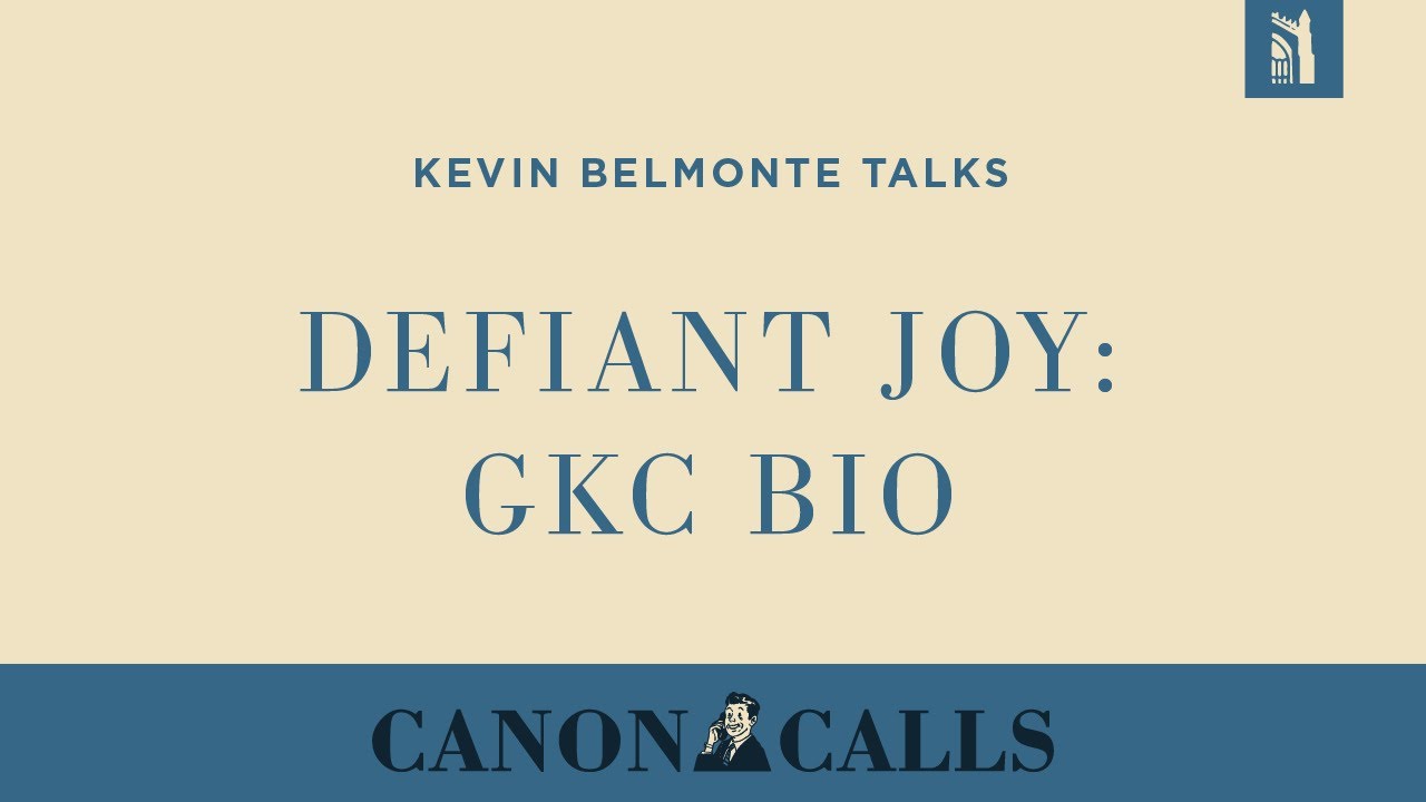 Kevin Belmonte / Defiant Joy: GK Chesterton Biography - YouTube