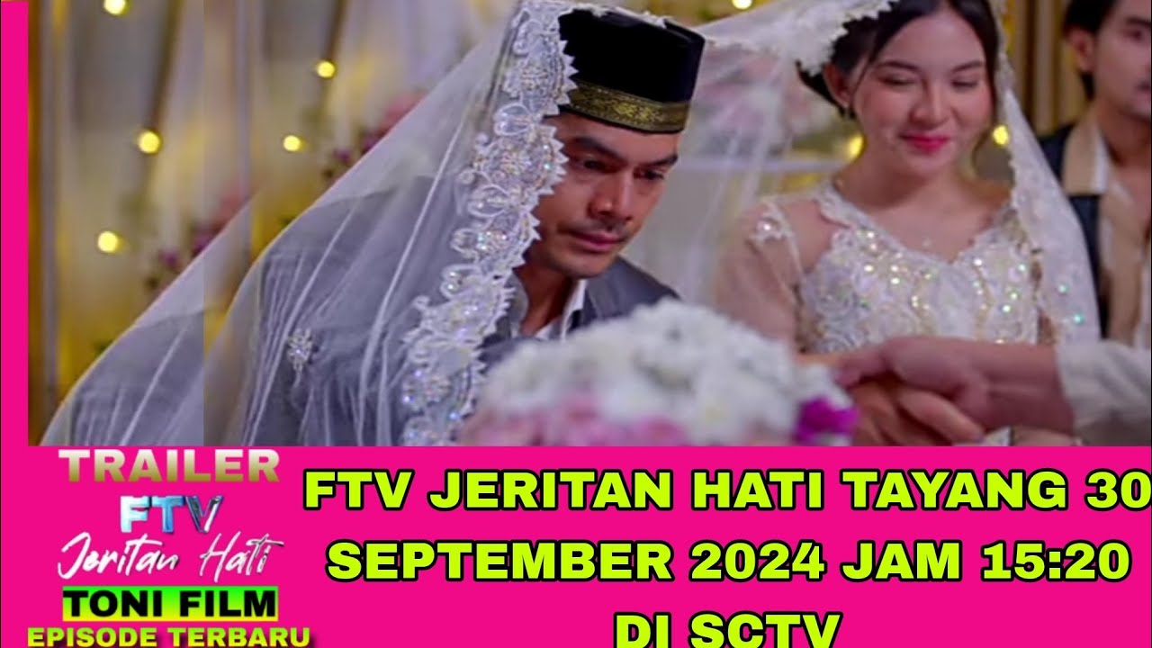 FTV JERITAN HATI TAYANG 30 SEPTEMBER DI SCTV - YouTube