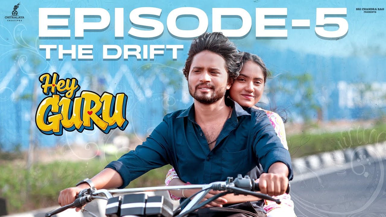 Hey Guru - EP 5: The Drift | a Series by Asha Raju Dola | Vedha Ponnam ...
