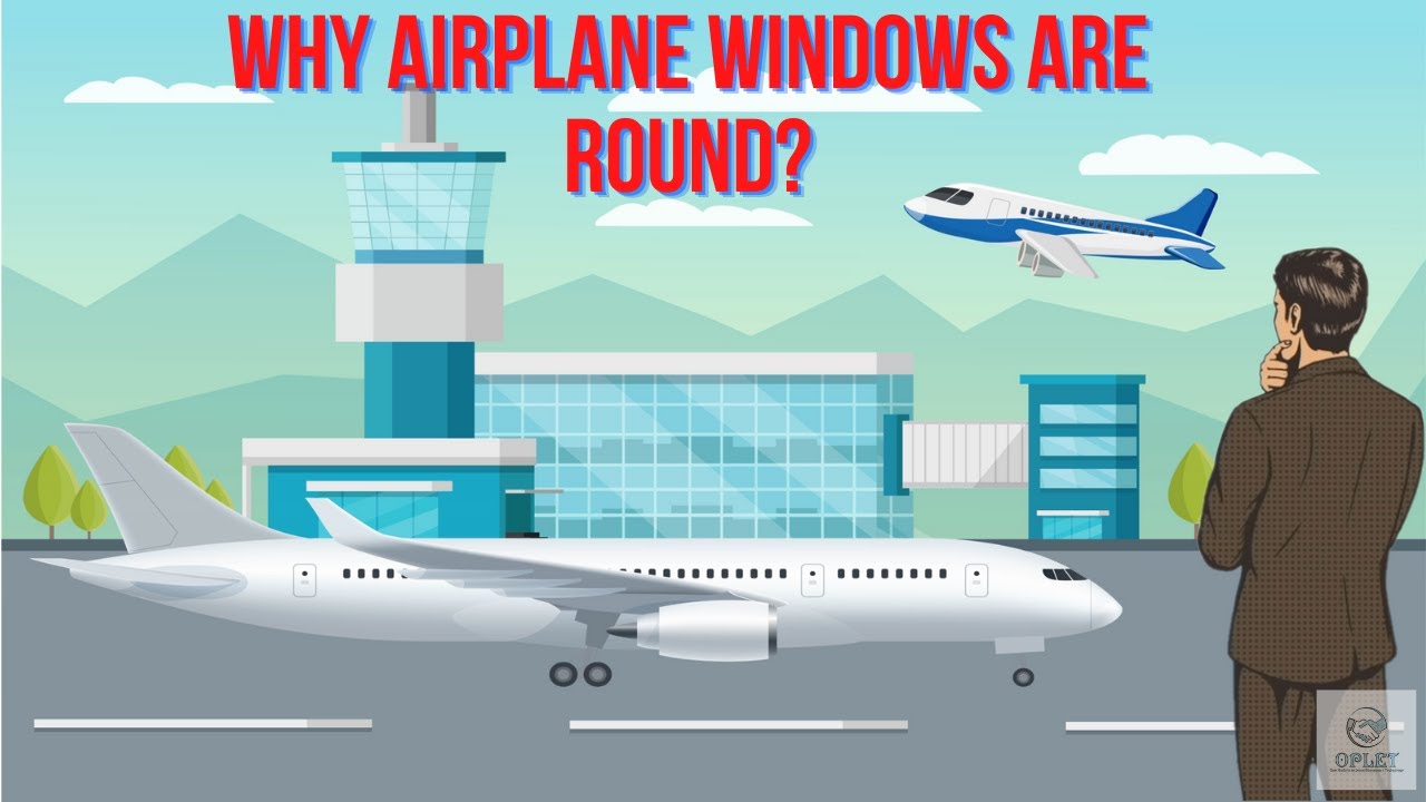 Why are airplane windows round? - Science behind the round windows ...