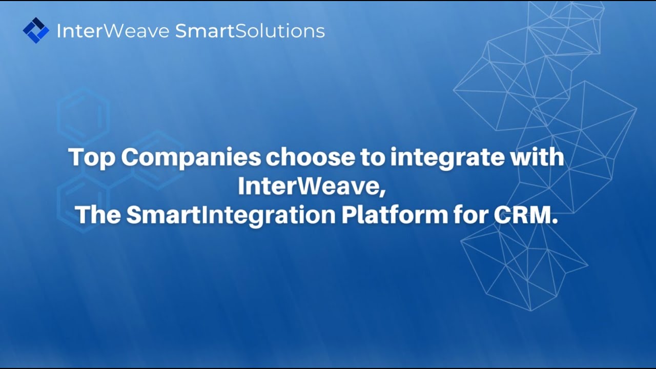 Top Companies choose to integrate with InterWeave, The SmartIntegration Platform for CRM. - YouTube