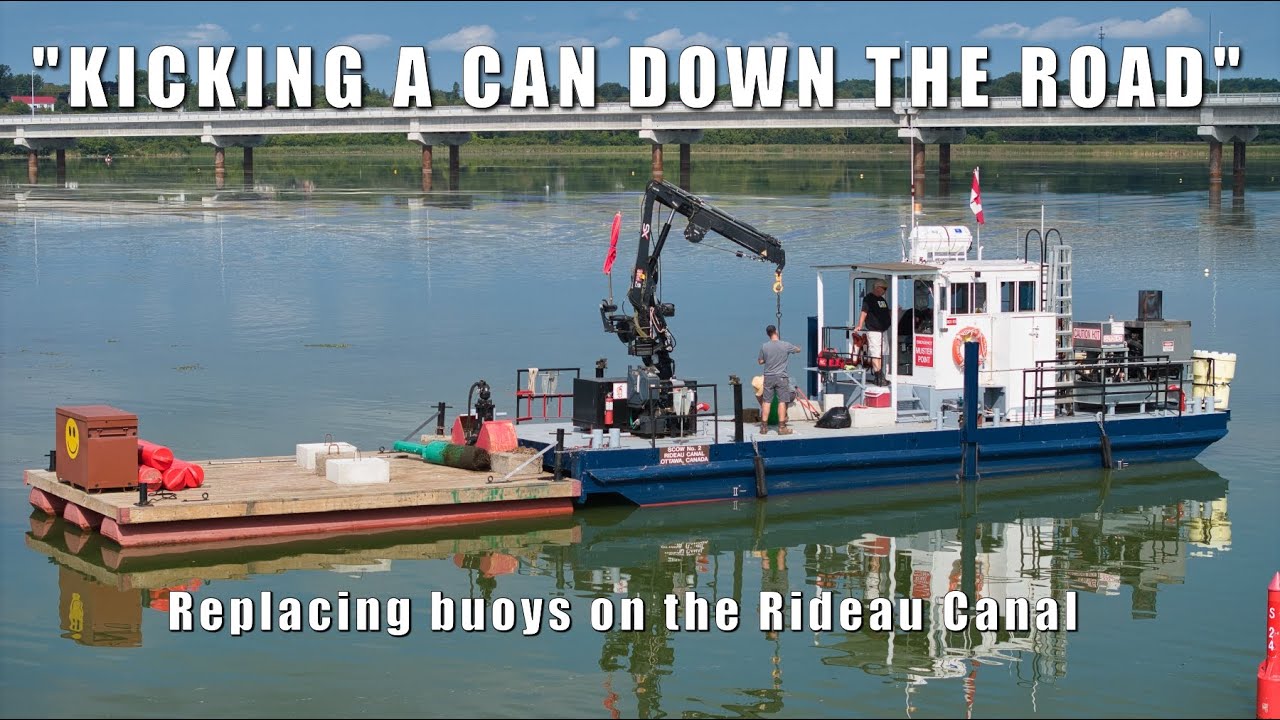 "Kicking a Can down the Road - Rideau Canal buoy replacement 4K - YouTube