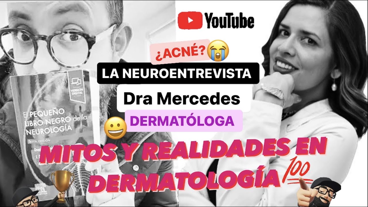 Mitos y Realidades en Dermatología / ACNÉ?😭 / Dra Mercedes ...
