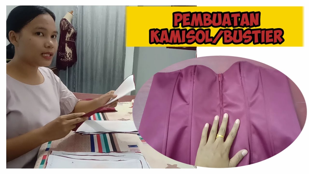 CARA MEMBUAT KAMISOL / BUSTIER DARI AWAl SAMPAI AKHIR - YouTube