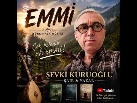 Çok Özledim Ah Emmi | Şevki Kuruoğlu | Duygusal Türkü