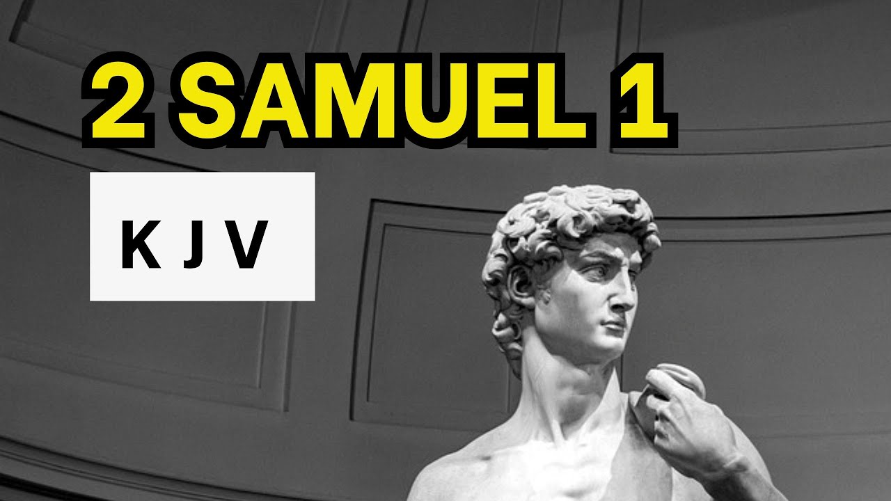 2 Samuel 1 | David Hears of Saul’s Death | KJV Audio Bible | Words + No ...
