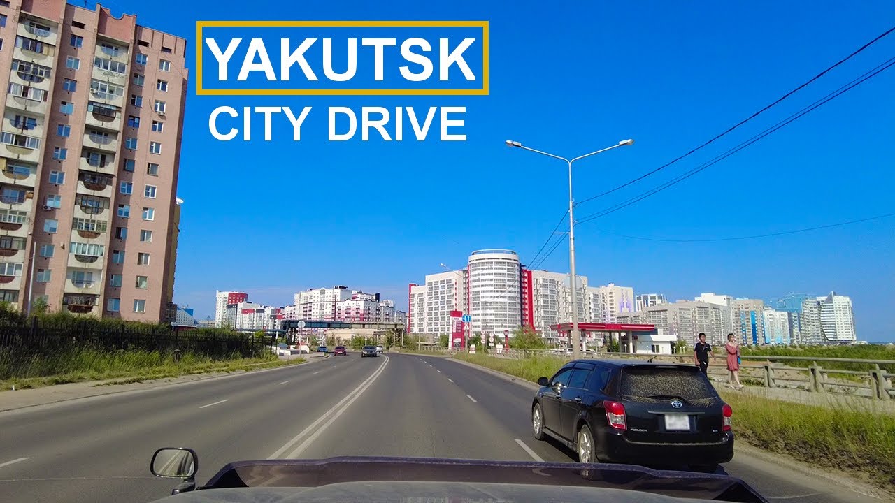 YAKUTSK, +32°C, Driving Through the Streets , Якутск - YouTube
