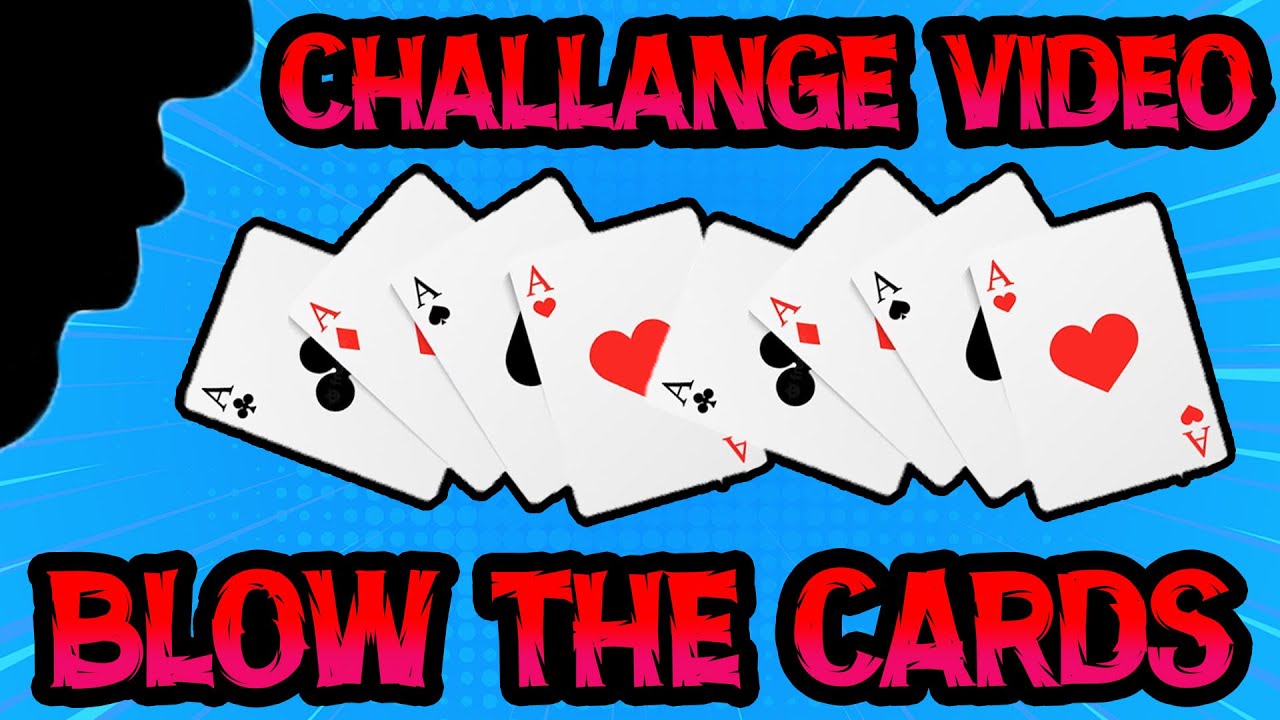 Blow The Cards Challenge - YouTube