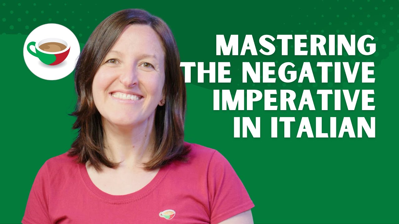 Mastering the negative imperative in Italian | CBI Show 2.07 - YouTube