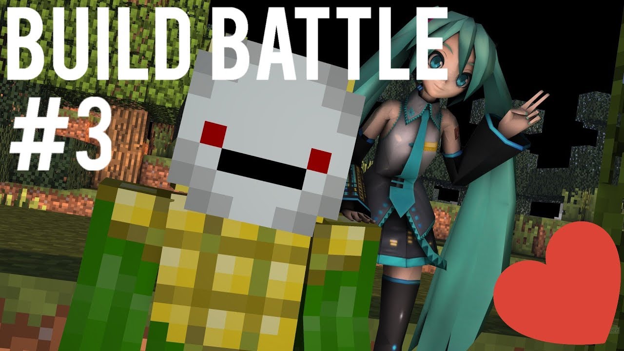 Build Battle #3 | HOT MINECRAF GIRL!! - YouTube