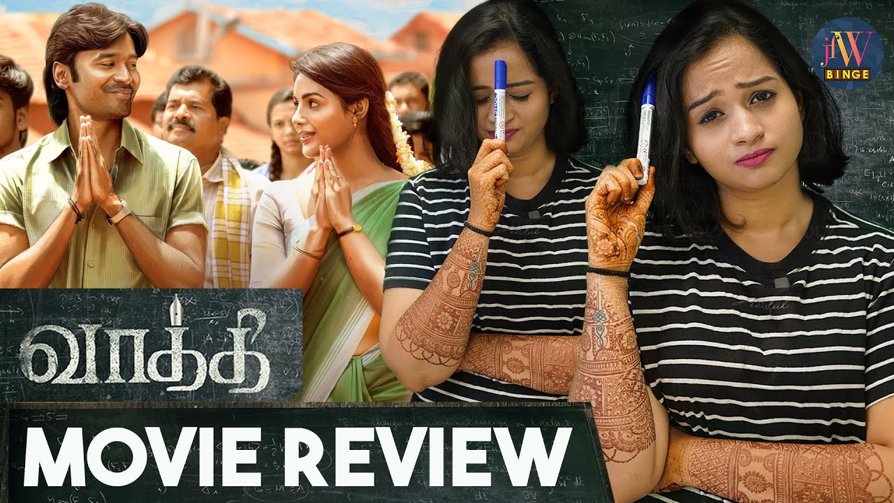 Vaathi Movie Review | Dhanush | Popcorn Talkies | Ashameera | JFW Binge ...