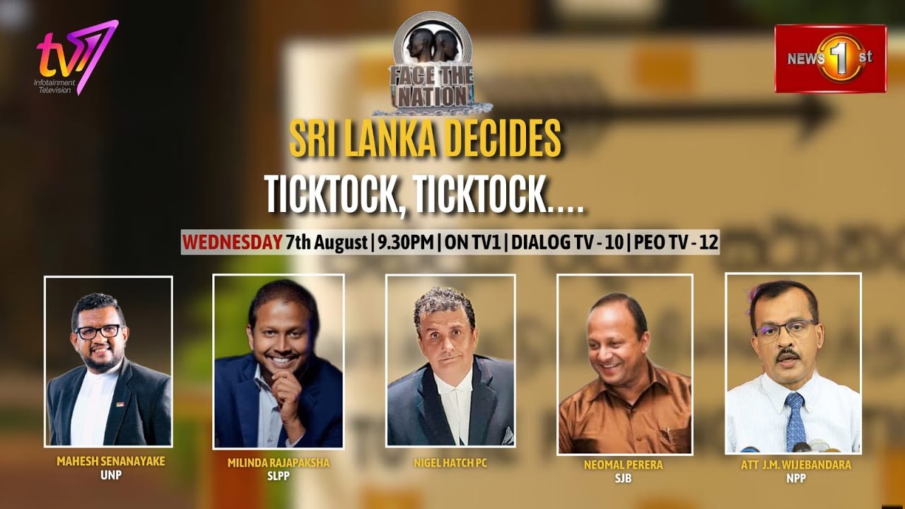 Face The Nation.SRI LANKA DECIDES. Ticktock, Ticktock...August 7 at 9: ...