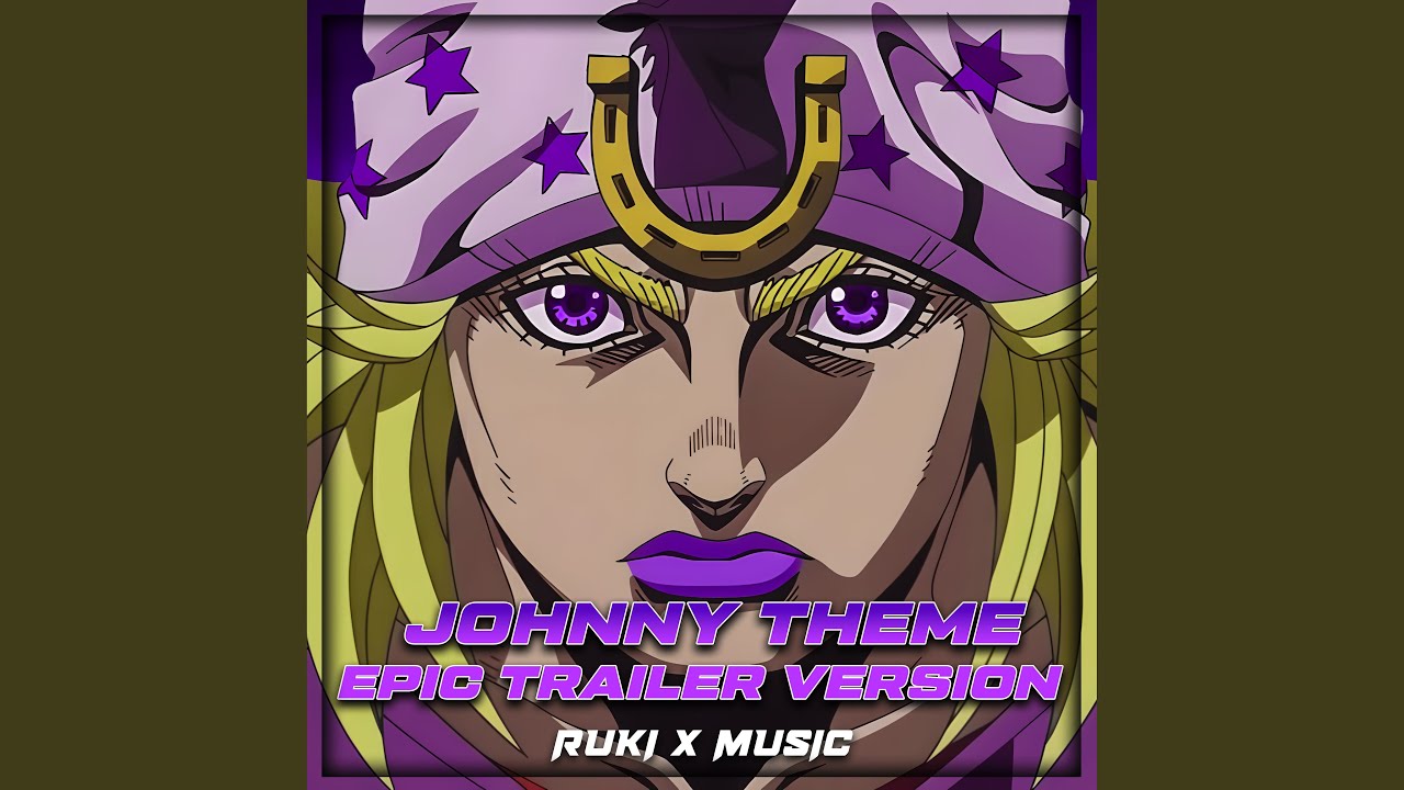 Johnny Theme (From 'JoJo's Bizarre Adventure') (Epic Trailer Version ...