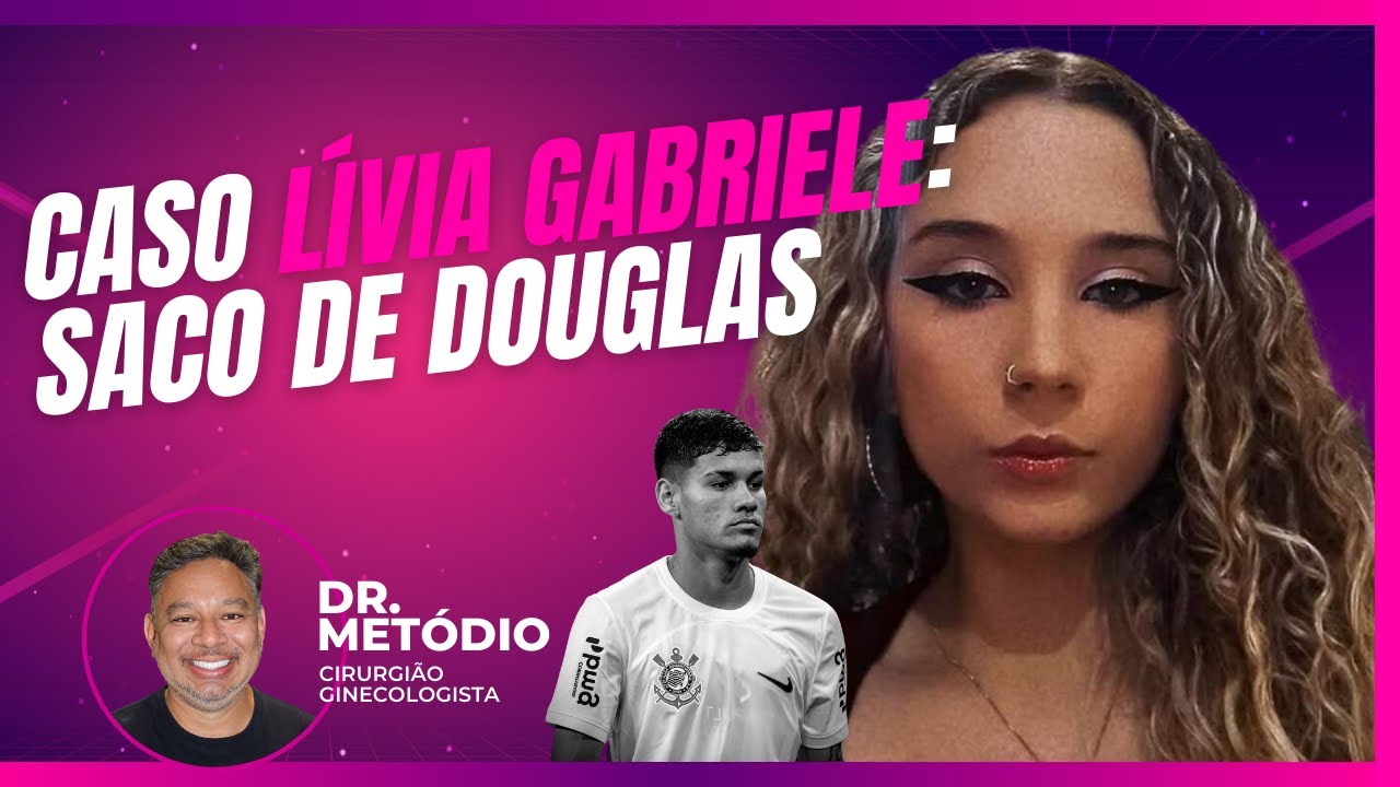 Dr. Metódio Explica: Lívia Gabriele - Fundo de Saco de Douglas - YouTube