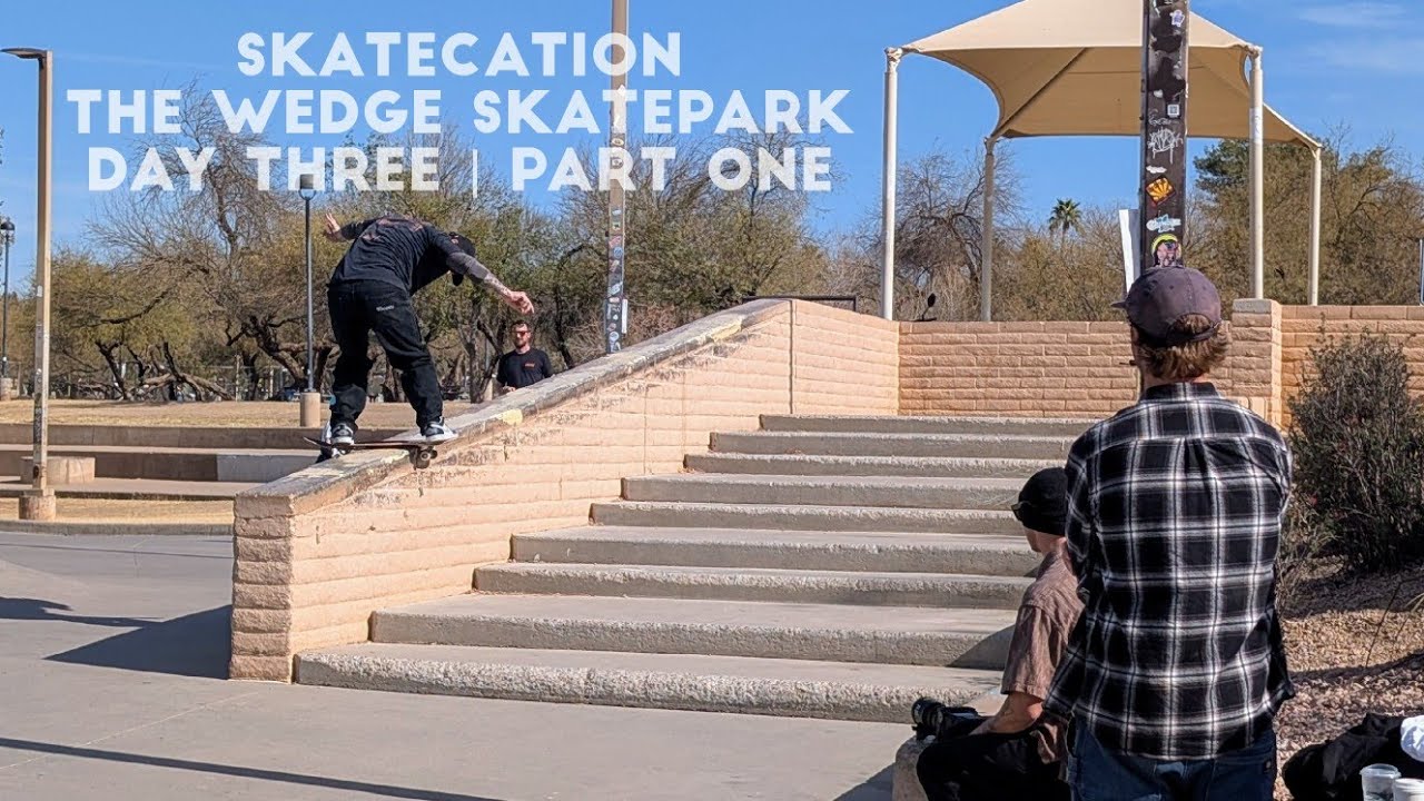 Skatecation The Wedge Skatepark | Day 3, Part 1 - YouTube