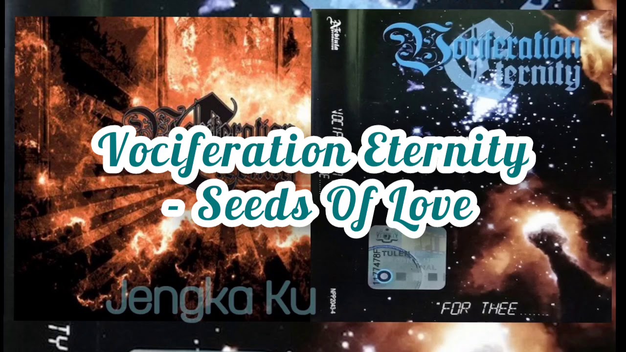 Vociferation Eternity - Seeds Of Love - YouTube