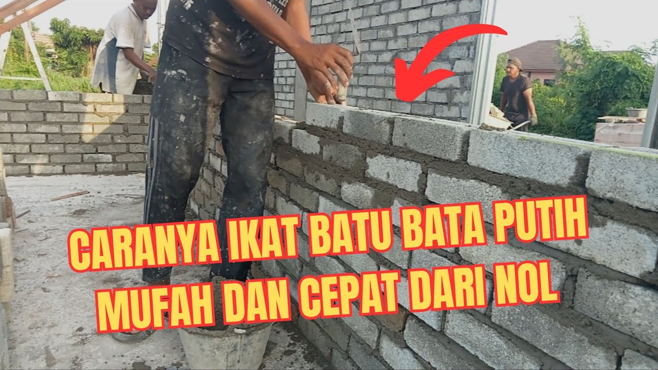 Cara Ikat Batu Bata Mudah Cepat Dan Rapi Dari Nol - YouTube