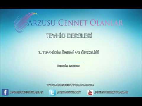 Tevhid Dersleri. 1.Ders Tevhidin Önemi Ve Önceliği