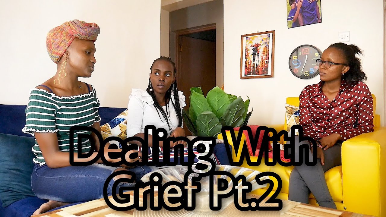 Dealing with Grief and Loss Pt2 - YouTube