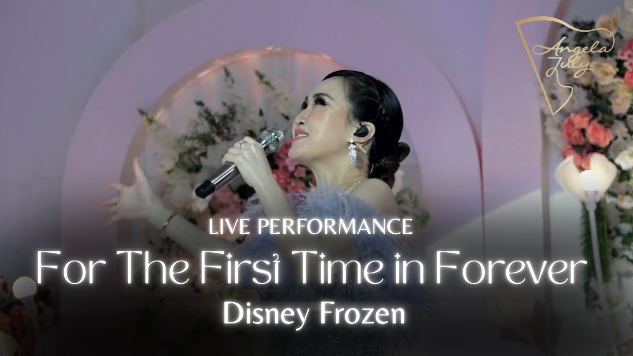 ANGELA JULY - FOR THE FIRST TIME IN FOREVER (Disney Frozen) | LIVE ...