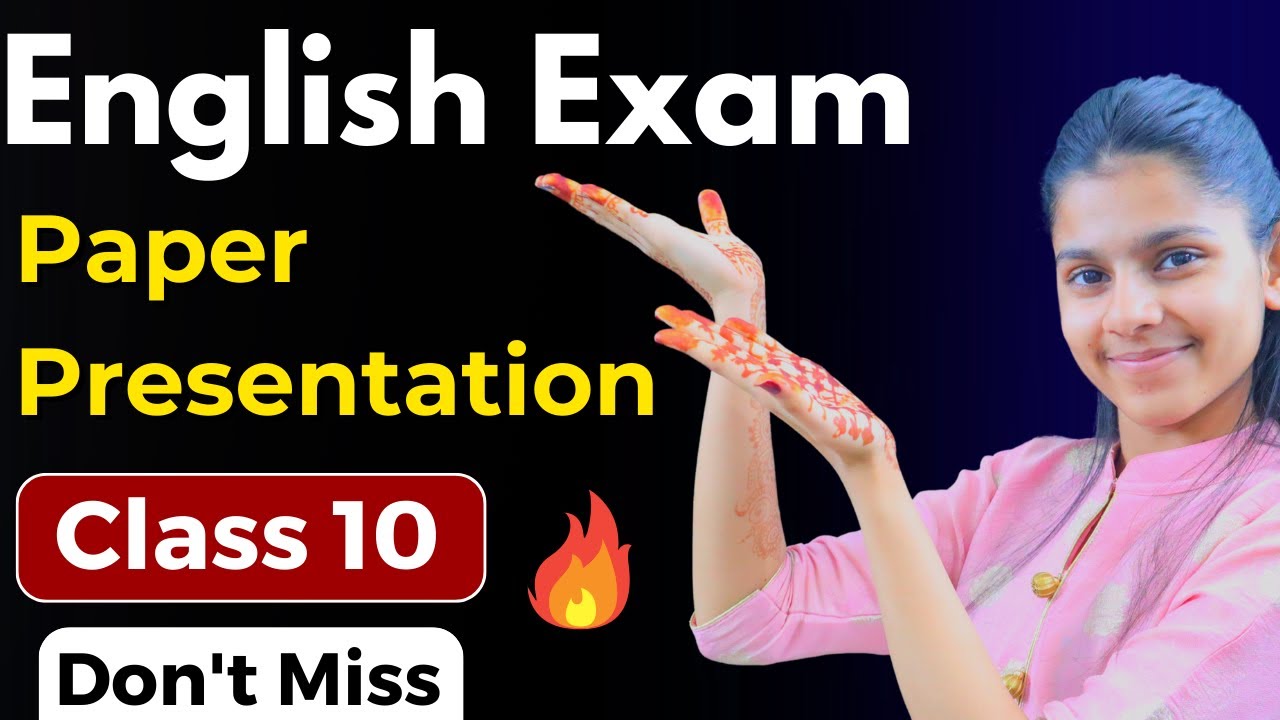 Class 10 BEST PAPER PRESENTATION TIPS for English Board Exam | ! Don't ...