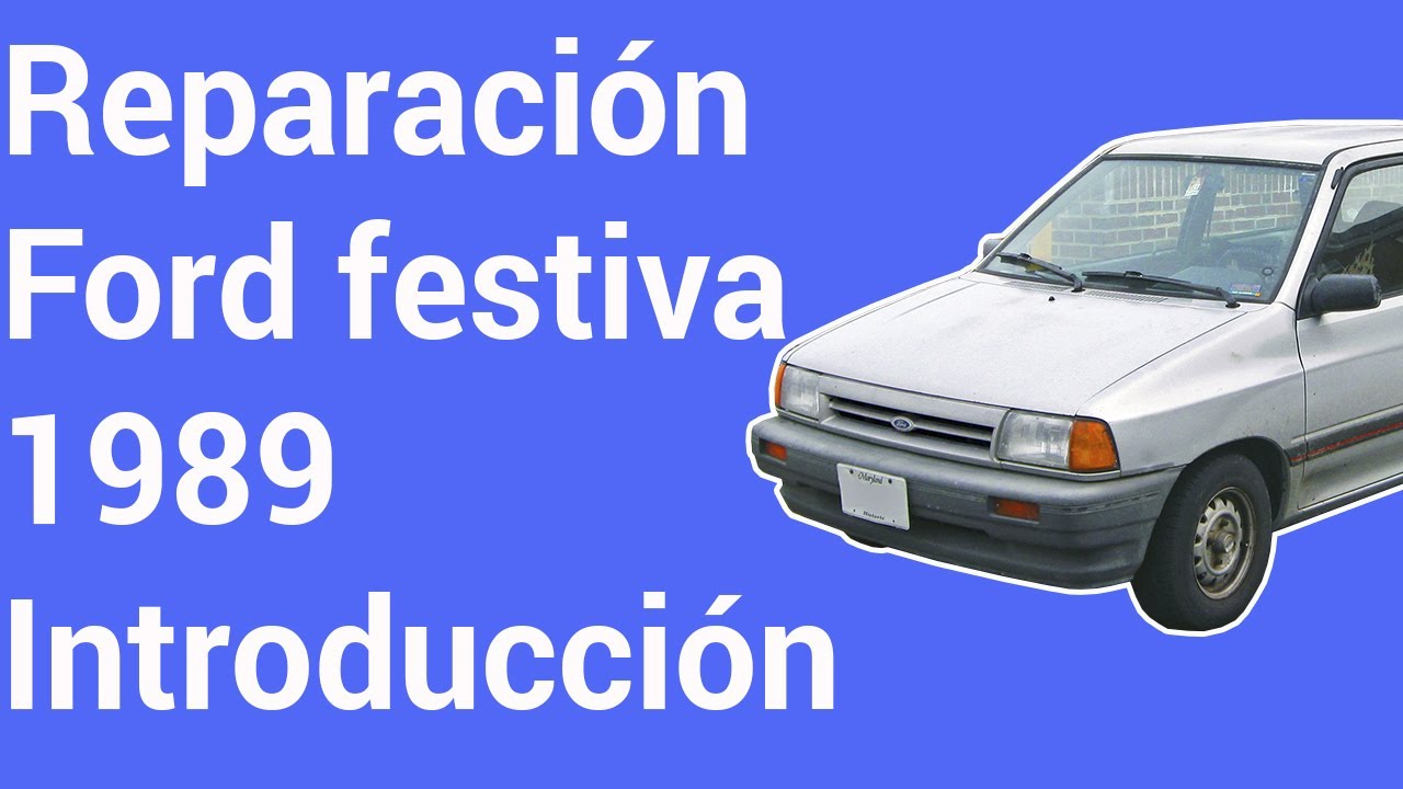 Reparación Ford Festiva 1989 -Introducción- - YouTube