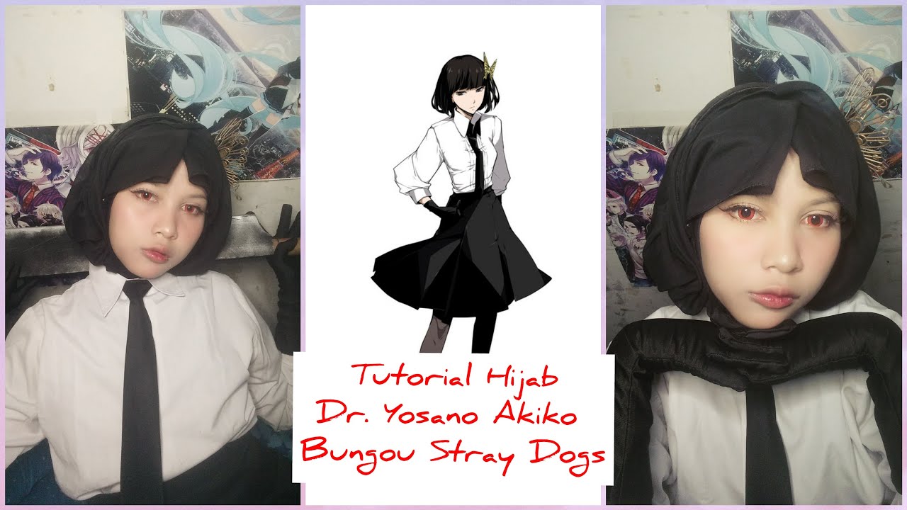 Tutorial Hijab Cosplay Dr.Yosano Akiko - Bungou Stray Dogs # ...