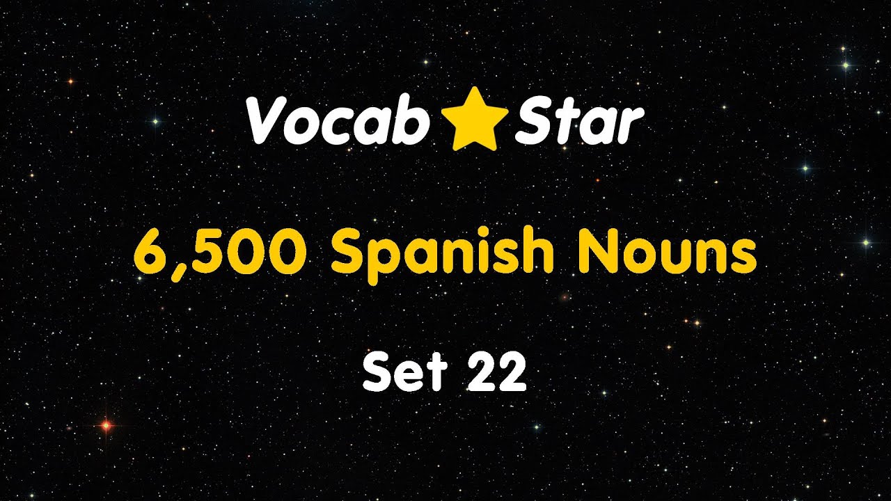 6,500 Spanish Nouns - Set 22 - YouTube