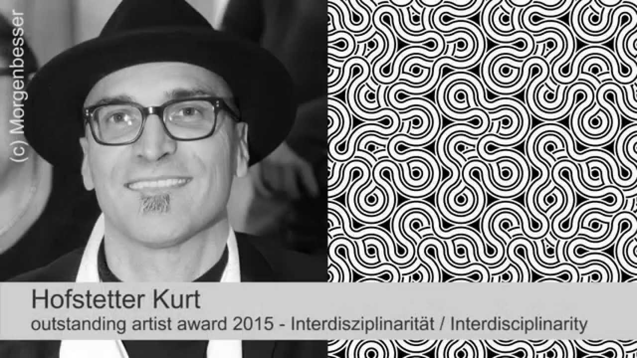 Outstanding Artist Award 2015 - Interdisciplinarity to Hofstetter Kurt ...