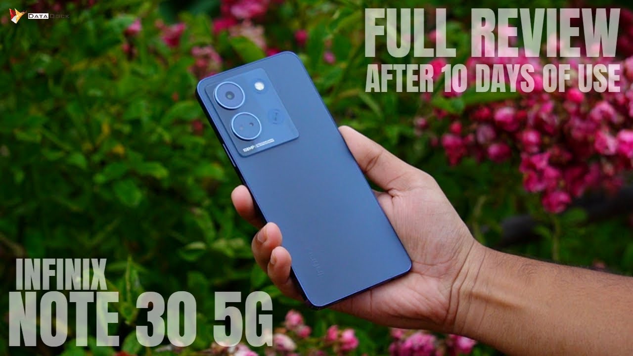 Infinix Note 30 5G Full In-depth Review After 10 Days of Use with Pros ...