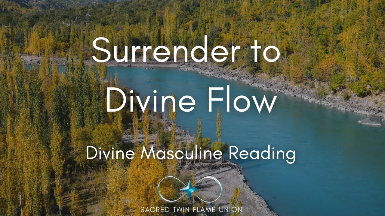 Surrender to Divine Flow | Divine Masculine Energy Reading - YouTube