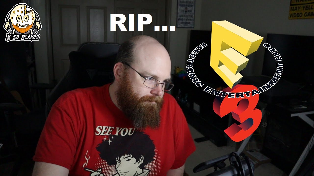 RIP E3. You Will Be Missed. - YouTube