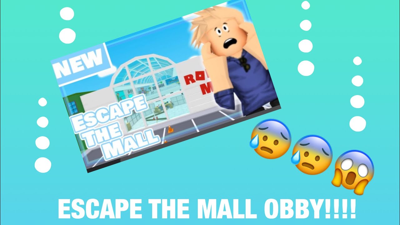 ESCAPE THE MALL OBBY !!!!😁😁 - YouTube