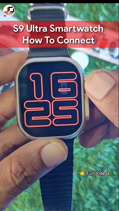 S9 Ultra Smartwatch How to connect | how to connect smart watch to ...