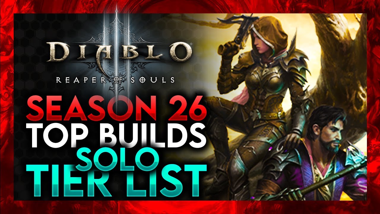 Diablo 3 - Season 26 Best Builds & Tier List // Which classes are ...