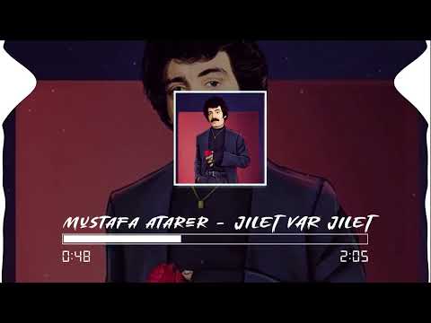 Mustafa Atarer - Jilet Var Jilet
