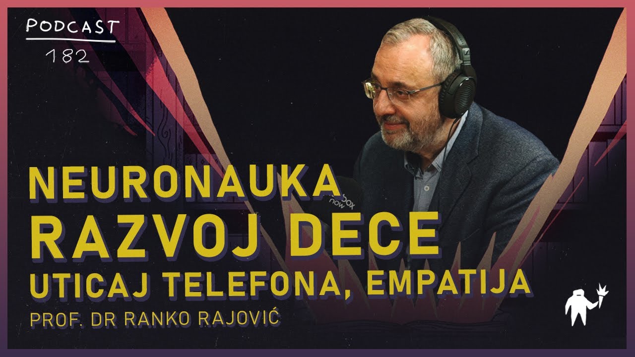 prof. dr Ranko Rajović: Razvoj i vaspitanje dece, uticaj telefona ...