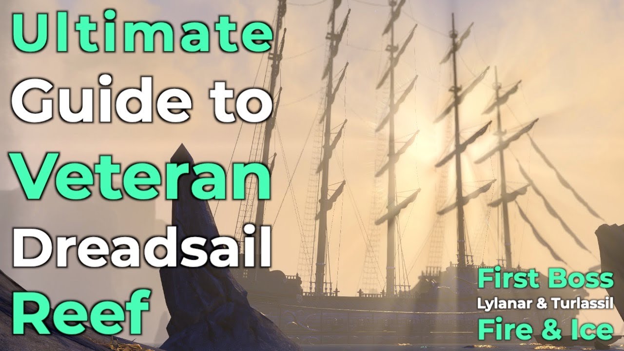 ESO Veteran Dreadsail Reef: Guide to the First Boss for All Roles ...